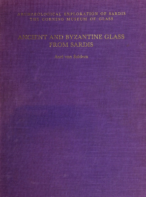 "Ancient and Byzantine glass from Sardis" by Axel von Saldern