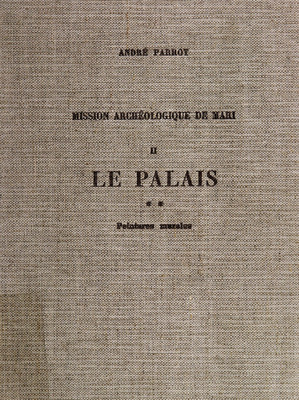 "Mission archéologique de Mari. V. II: le palais. Pt. 2: peintures mur ...